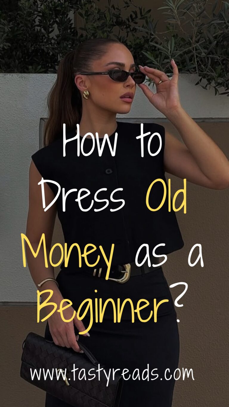 How to Dress Old Money as a Beginner?